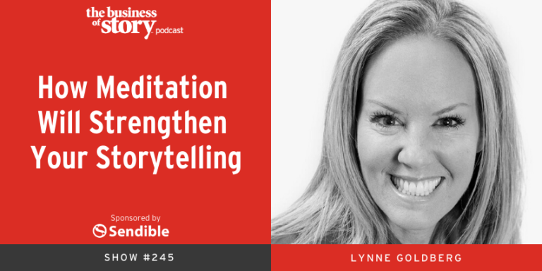 #245: COVID-19: How Meditation Will Strengthen Your Storytelling