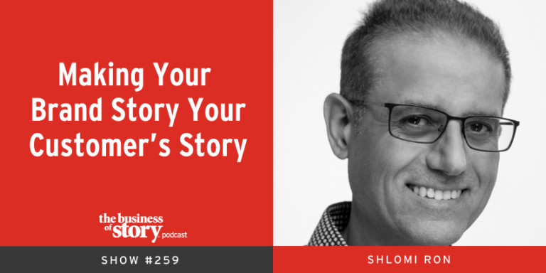 #259: Making Your Brand Story Your Customer’s Story