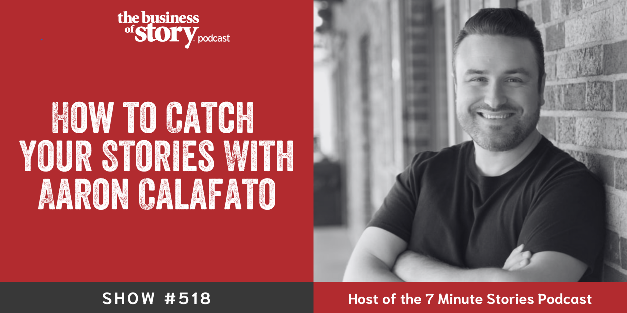 How to Catch Your Stories With Aaron Calafato