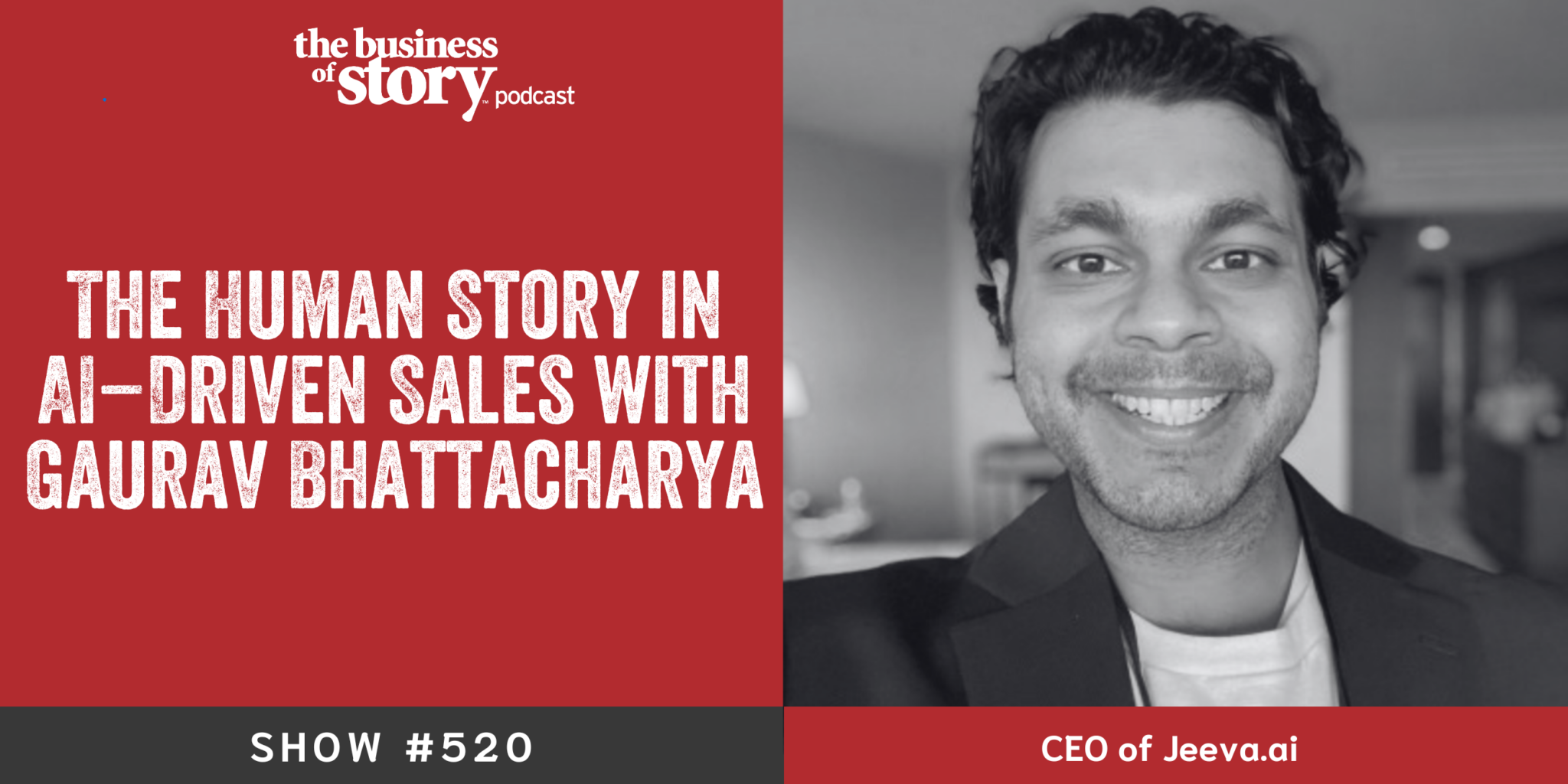 The Human Story in AI-Driven Sales with Gaurav Bhattacharya